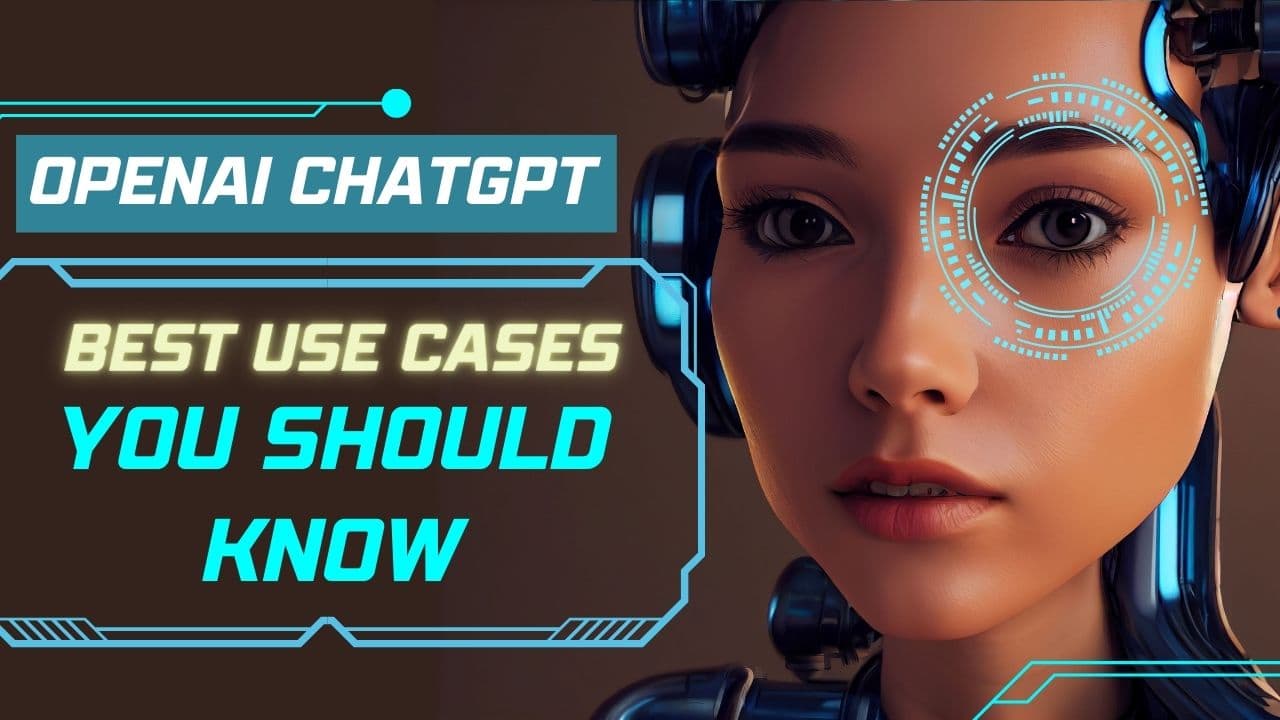Best ChatGPT Use Cases You Should Know Best ChatGPT Use Cases You Should Know