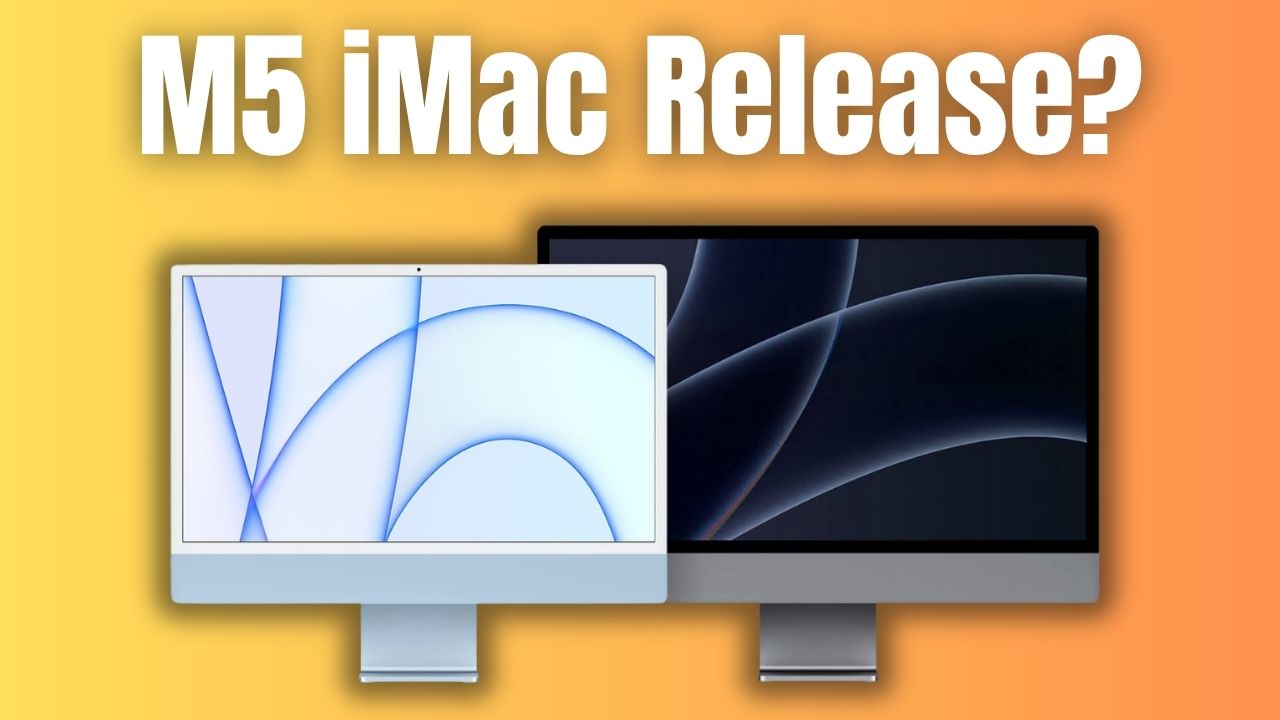 M5 iMac Release Date & Features Leaks – Here’s What to Expect!
